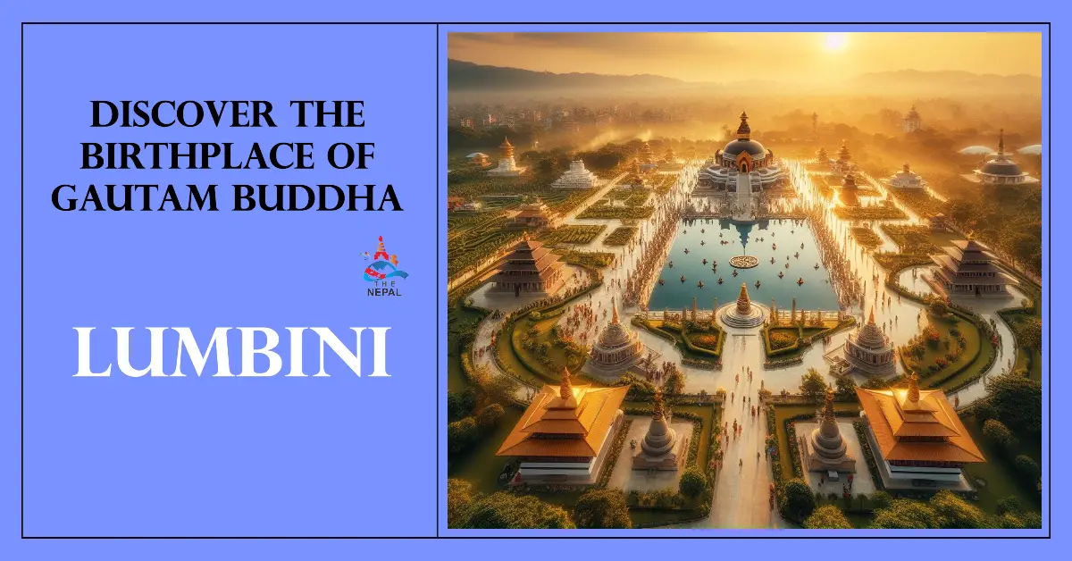 Lumbini, the Birthplace of Gautam Buddha